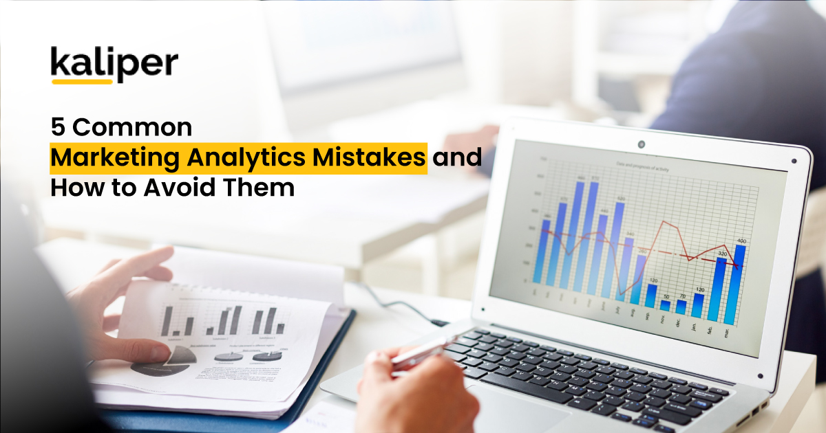 5 Common Marketing Analytics Mistakes and How to Avoid Them